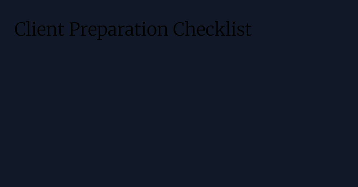 Client Preparation Checklist